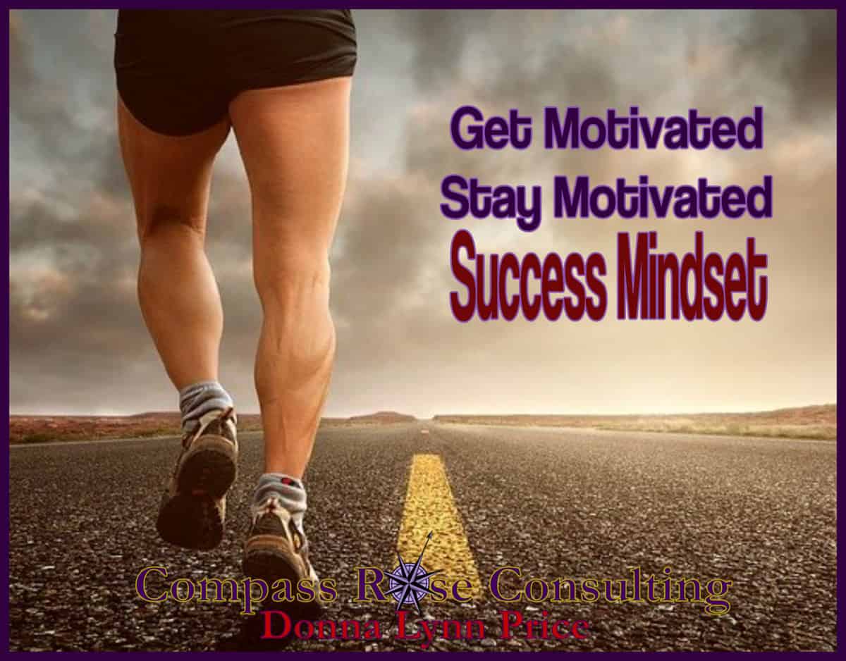 Motivation The Heart of Success – 26 Tips to Stay Motivated - Compass ...